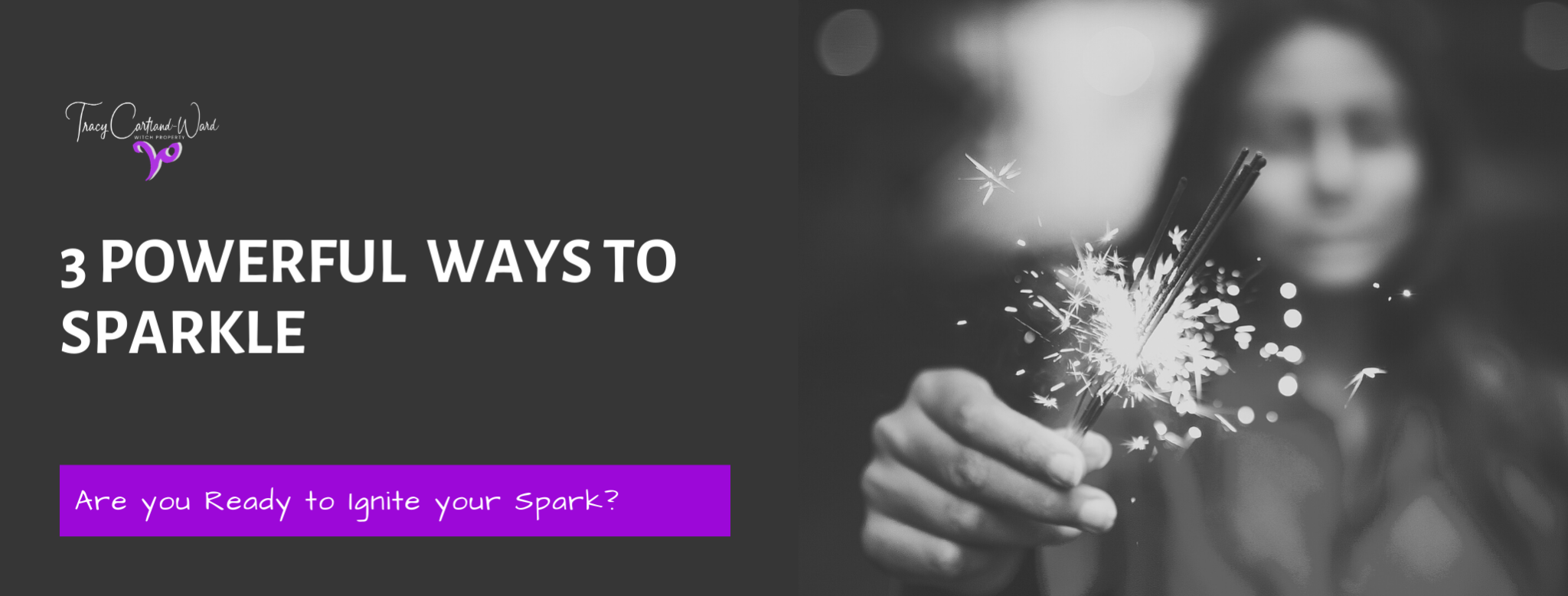 3 Powerful Ways to SPARKle – Witch Property